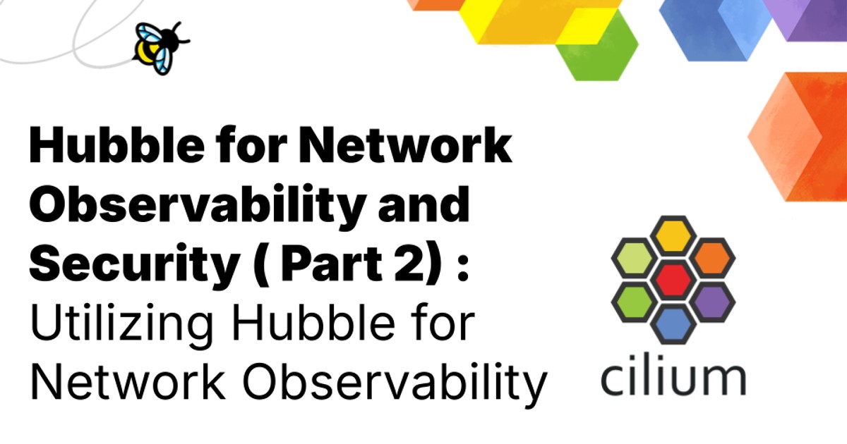 Hubble For Network Observability And Security Part 2 Utilizing Hubble For Network Observability